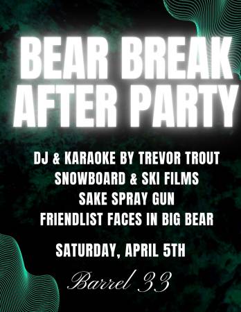 Bear Break After Party | Big Bear Vacations